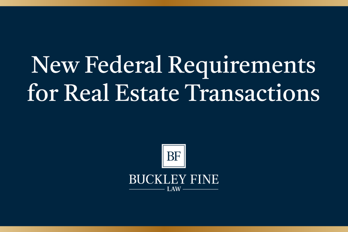 New Federal Requirements for Real Estate Transactions